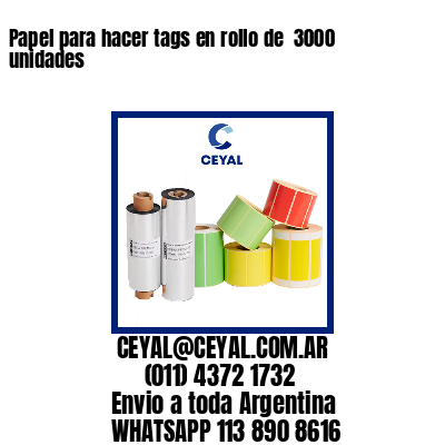 Papel para hacer tags en rollo de 3000 unidades | Ribbon Argentina